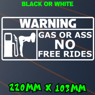 Gas Or Ass No Free Rides Sticker Car Decal Window JDM Drift Funny Hoon ...