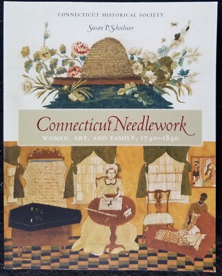 Needlework BOOK: S.P. SCHOELWER Connecticut Needlework: Women, Art ...