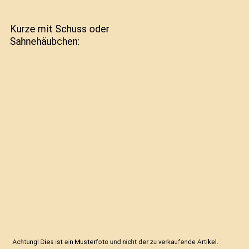 Kurze mit Schuss oder Sahnehäubchen, Ulrike Rudolph 3946105742 | eBay.de