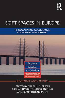 Soft Spaces in Europe: Re-negotiating governance, boundaries and ...