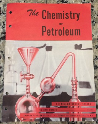 1950s The Chemistry of Petroleum/Am Petroleum Institute/Petroleum ...