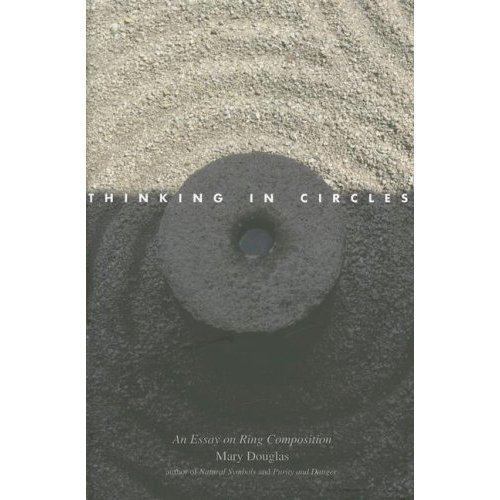 The Terry Lectures Ser.: Thinking in Circles : An Essay on Ring ...