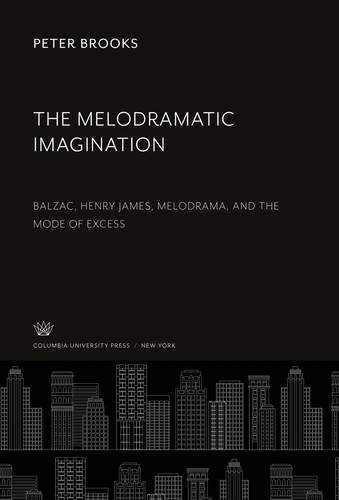 Peter Brooks | The Melodramatic Imagination | Buch | Englisch (2020 ...