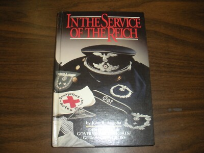 IN THE SERVICE OF THE REICH By John R. Angolia - Hardcover ...