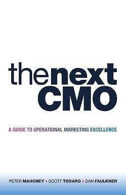 The Next Cmo: A Guide to Operational Marketing Excellence by Peter ...