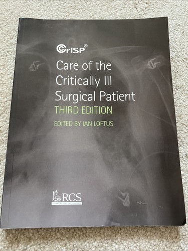 Care of the Critically Ill Surgical Patient, 3rd Edition by Ian Loftus ...
