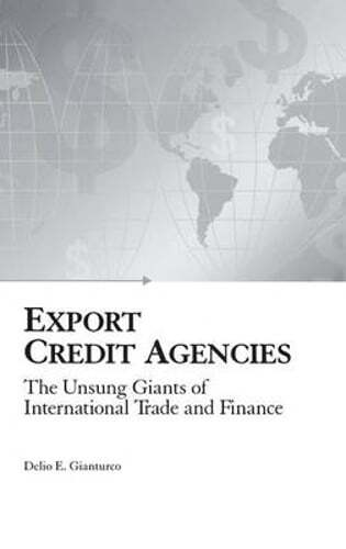 Export Credit Agencies : The Unsung Giants of International Trade and ...