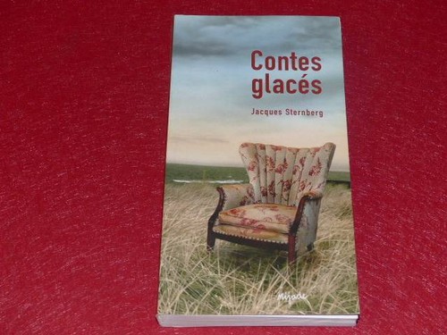 [BIBLIOTHEQUE H.& P-J.OSWALD] JACQUES STERNBERG / CONTES GLACES 2009 ...