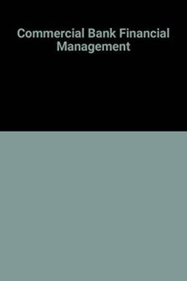Commercial Bank Financial Management in the Financial Services Industry ...