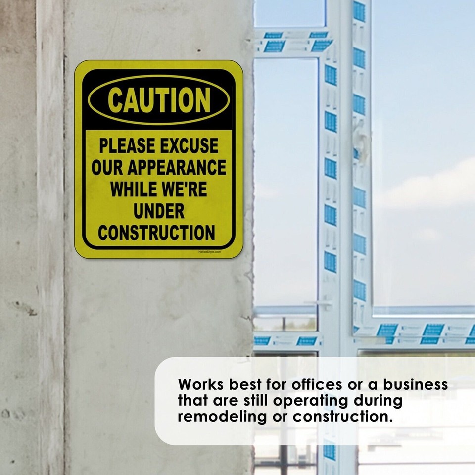 CAUTION Please Excuse Our Appearance Under Construction Aluminum ...