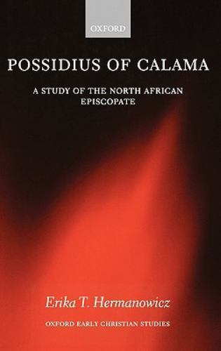 Oxford Early Christian Studies: Possidius of Calama : A Study of the ...