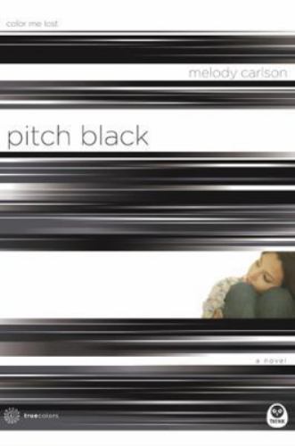Pitch Black: Color Me Lost (True Colors Series #4) by Carlson, Melody ...
