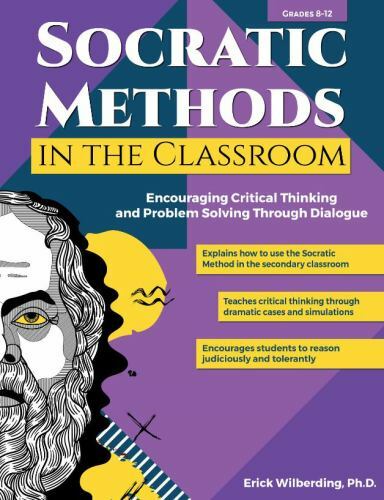 Socratic Methods in the Classroom : Encouraging Critical Thinking and ...