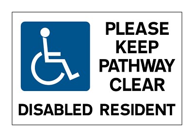 PLEASE KEEP PATHWAY CLEAR DISABLED RESIDENT RIGID SIGN A4 300mm x 200mm ...
