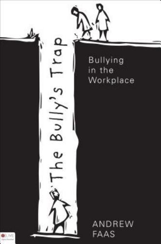 Bully's Trap : Bullying in the Workplace by Andrew Faas (2015, Trade ...