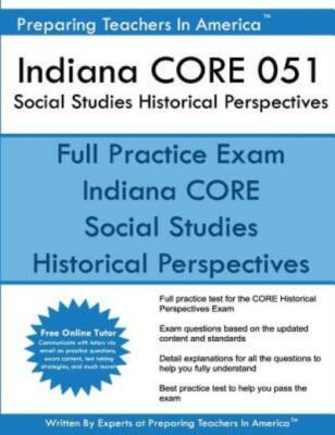 Indiana Core 051 Social Studies Historical Perspectives: 051 Historical ...