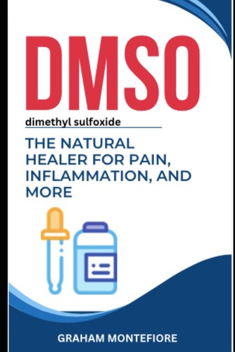 DMSO: The Natural Healer for Pain Inflammation and More: Dimethyl ...