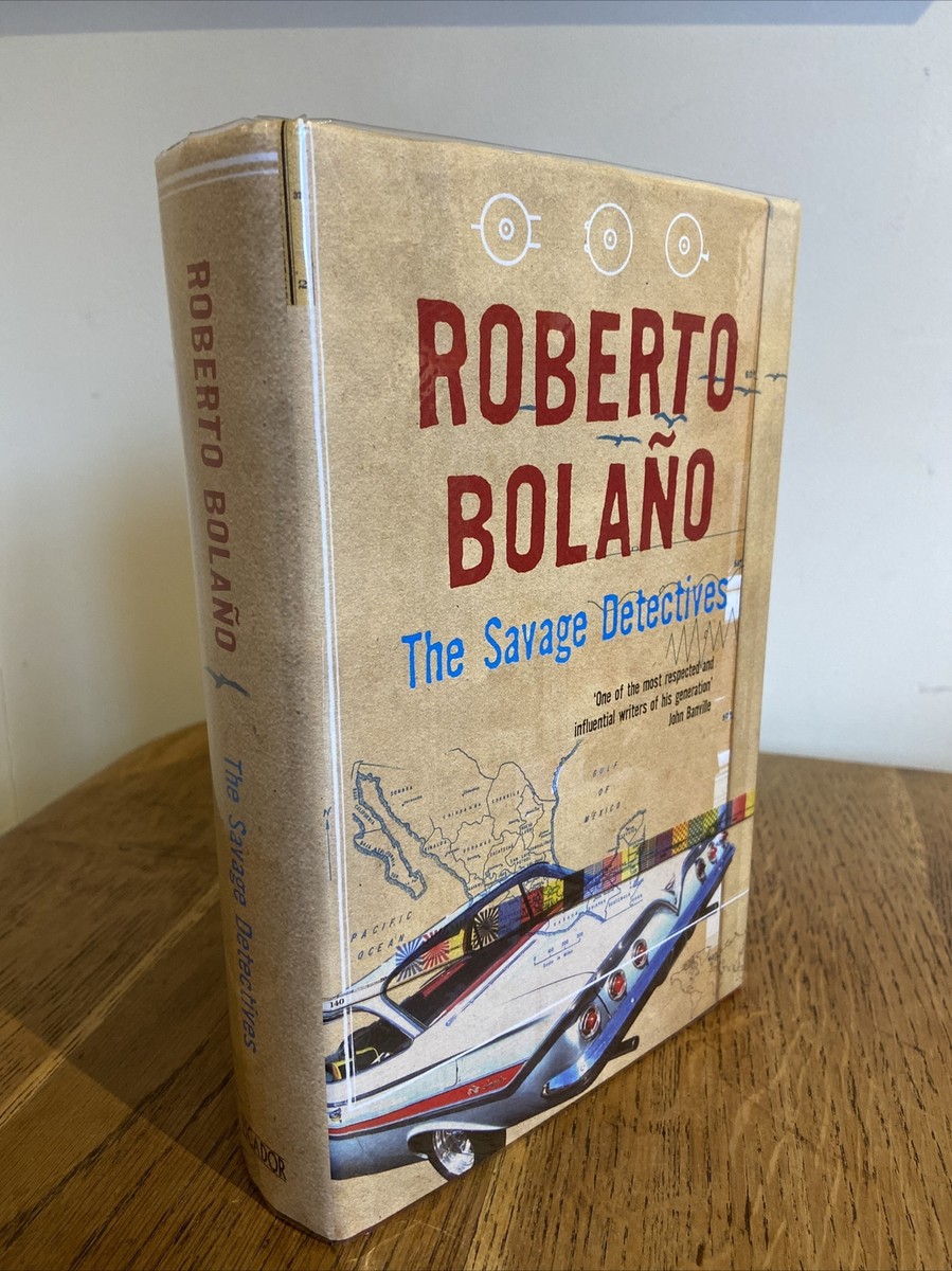 Roberto Bolano Savage Detectives Los Detectives Salvajes. [The Savage