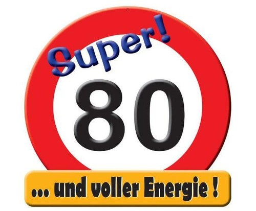 Schild Verkehrsschild 80 80. Geburtstag Deko 50cm Straßenschild ...