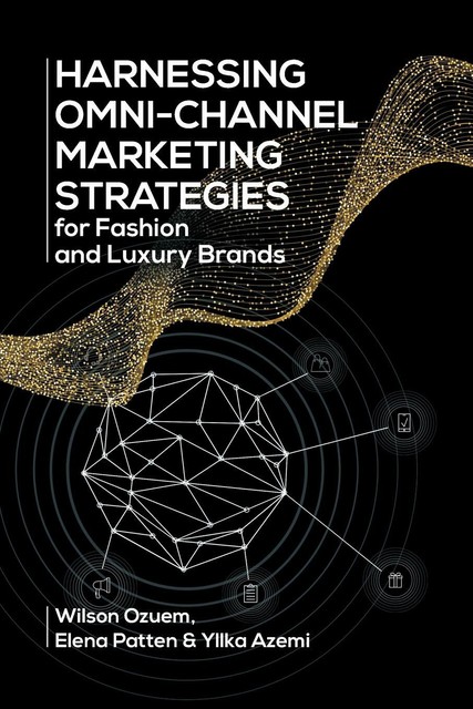 Harnessing Omni-Channel Marketing Strategies For Fashion And Luxury ...