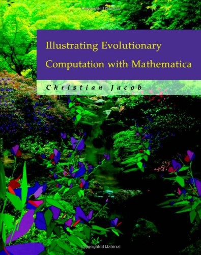 ILLUSTRATING EVOLUTIONARY COMPUTATION WITH MATHEMATICA By Christian ...