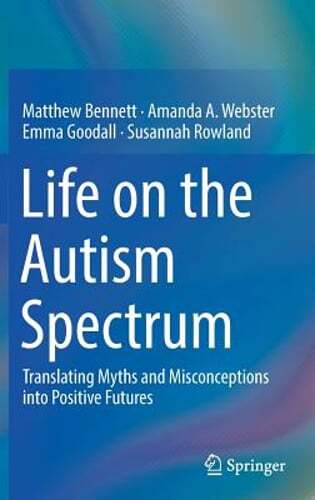 Life on the Autism Spectrum: Translating Myths and Misconceptions Into ...