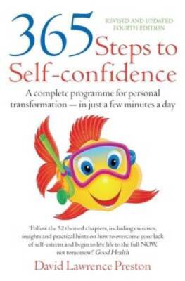 365 Steps to Self-Confidence, 4th Edition: A Complete Programme for ...