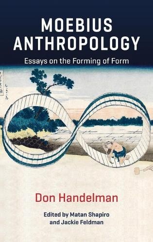 Don Handelman Moebius Anthropology (Hardback) (UK IMPORT) 9781789208542 ...