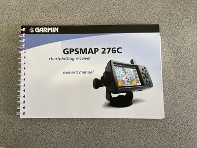 Garmin Gpsmap 276C CHART PLOTTING RECEIVER OWNERS MANUAL | eBay