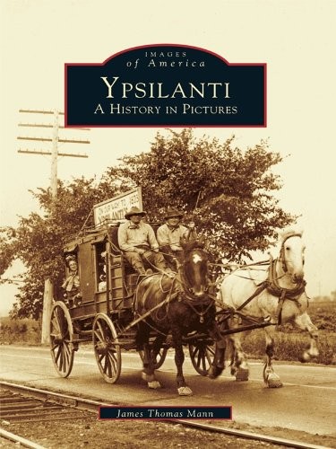 James Thomas Mann Ypsilanti (Paperback) Images of America (UK IMPORT ...