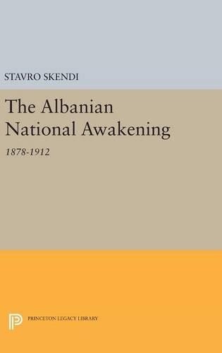 Stavro Skendi The Albanian National Awakening (Gebundene Ausgabe) (US ...