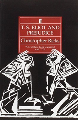 Christopher Ricks T. S. Eliot and Prejudice (Poche) | eBay