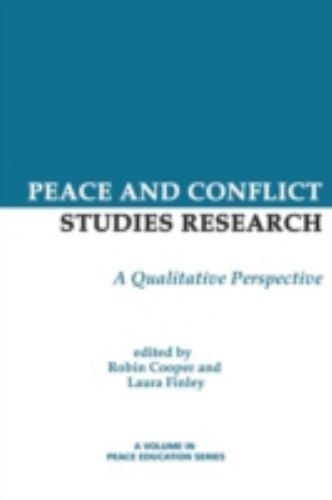Peace and Conflict Studies Research: A Qualitative Perspective ...