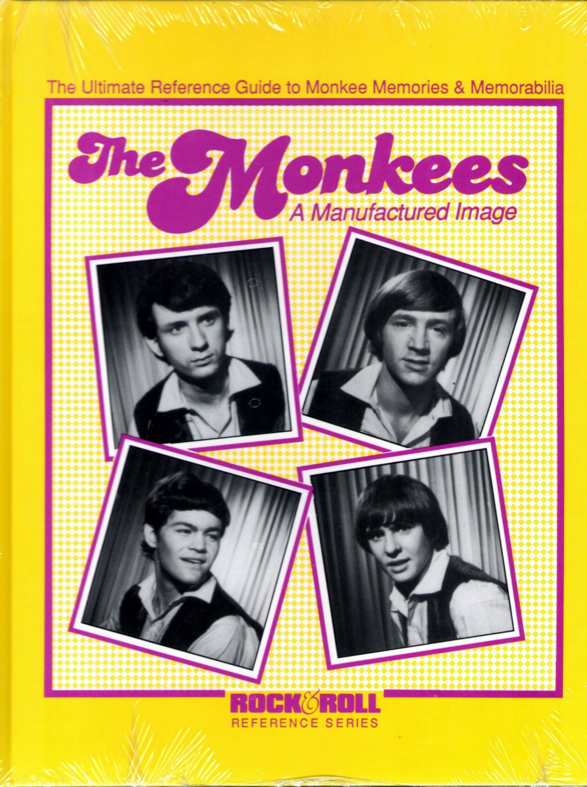 MONKEES - A Manufactured Image : The Ultimate Reference Guide to Monkee ...