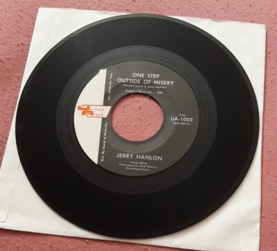 Jerry Hanlon 45 I'll Live Here Til I Die / One Step Outside of Misery ...