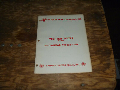 Yanmar YFDH-226 Dozer YM-226-226D Tractors Owner Operator Maintenance ...