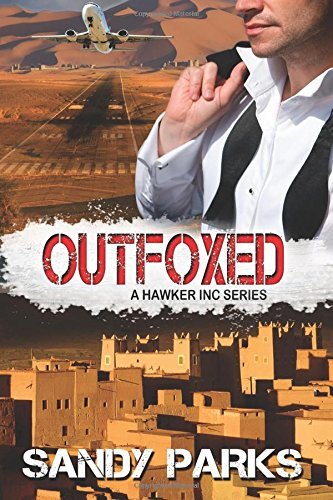 OUTFOXED: BOOK 2 IN THE HAWKER INCORPORATED SERIES By Sandy Parks ...