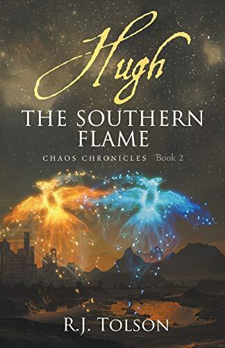 Hugh The Southern Flame (Chaos Chronicles Book 2) 9780990329992| eBay