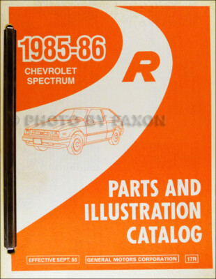 1985-1986 Chevy Spectrum Master Parts Book Illustrated Chevrolet Part ...
