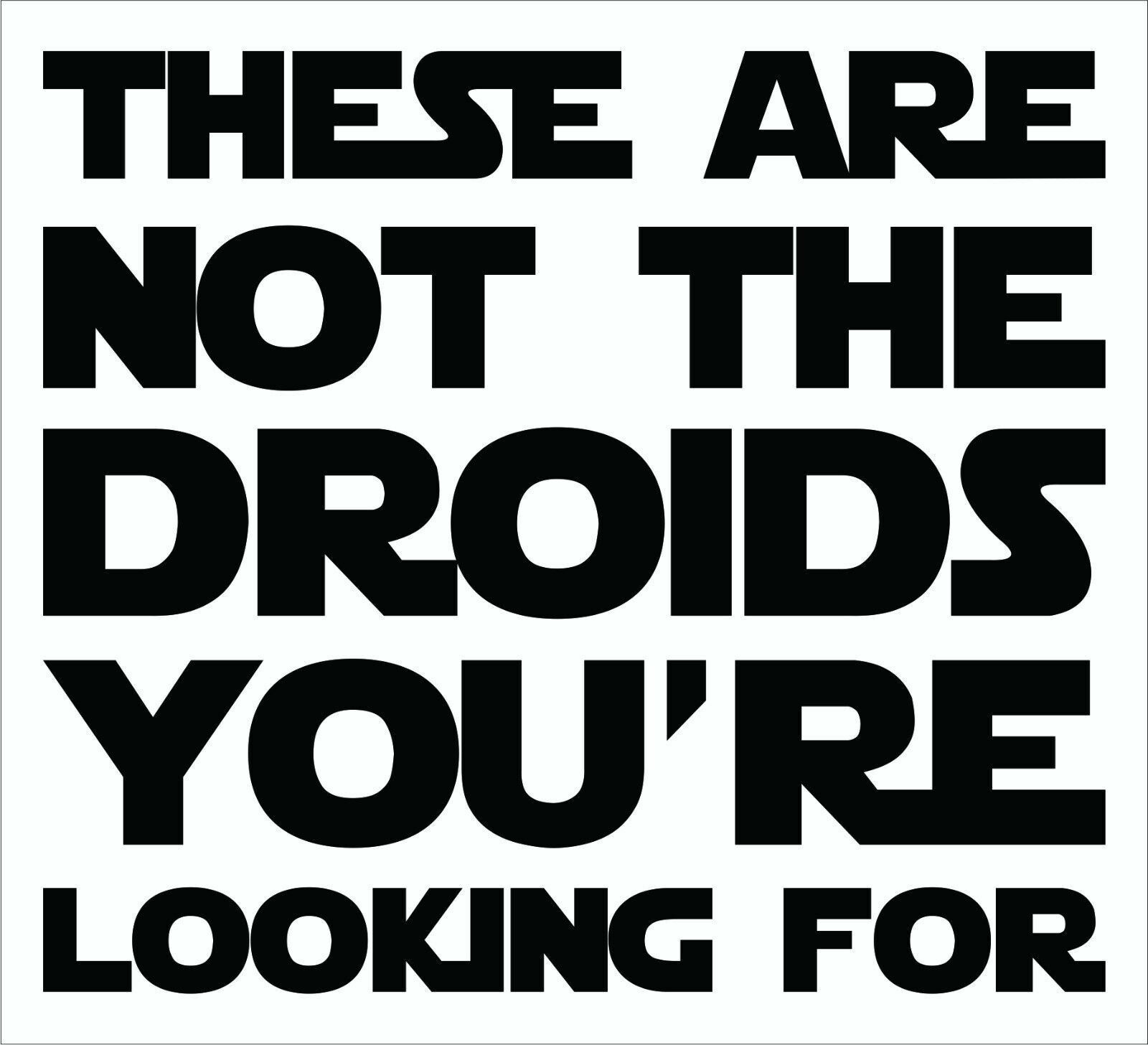 Oracal Star Wars Not The Droids You're Looking For Sticker / Decal ...