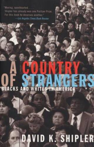 A Country of Strangers: Blacks and Whites in America - Paperback - GOOD ...