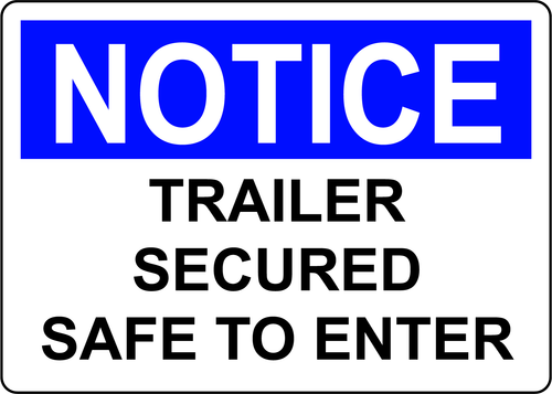 NOTICE TRAILER SECURED SAFE TO ENTER| Laminated Vinyl Decal Sticker ...