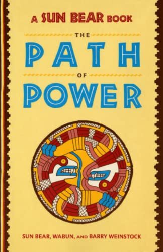 A Sun Bear Book: The Path Of Power (A Fireside Book), Bear ...