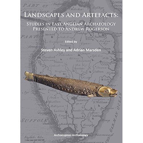Landscapes and Artefacts: Studies in East Anglian Archaeology Presented ...