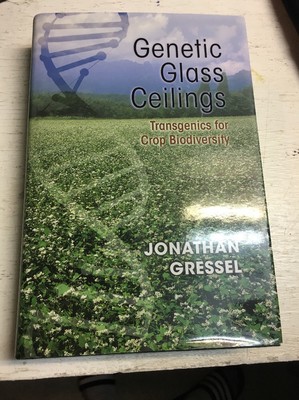 Genetic Glass Ceilings: Transgenics for Crop Biodiversity [Hardcover ...
