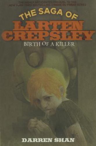 Birth of a Killer (The Saga of Larten Crepsley (1)) by Shan, Darren in ...