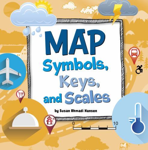 Map Symbols, Keys, and Scales by Hansen, Susan Ahmadi 9781666349672| eBay