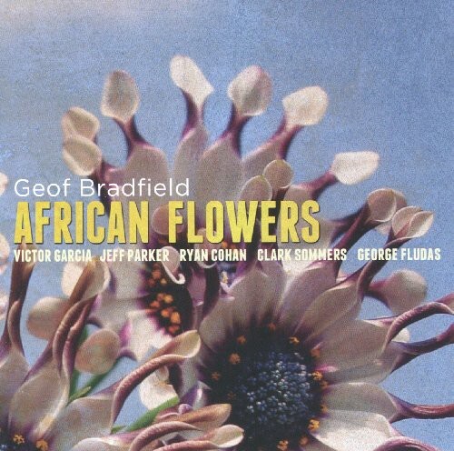 Geof Bradfield - African Flowers [New CD] | eBay