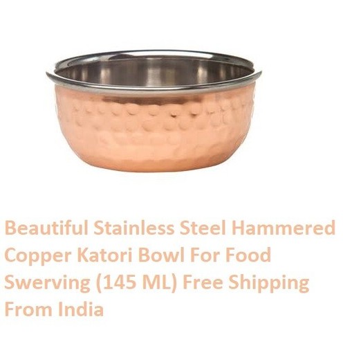 Beautiful Stainless Steel Hammered Copper Katori Bowl For Food Serving ...