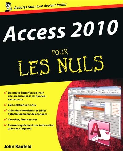ACCESS 2010 POUR LES NULS, JOHN KAUFELD | eBay